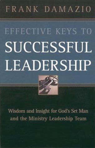 Effective Keys to Successful Leadership - Essentially Inspirational